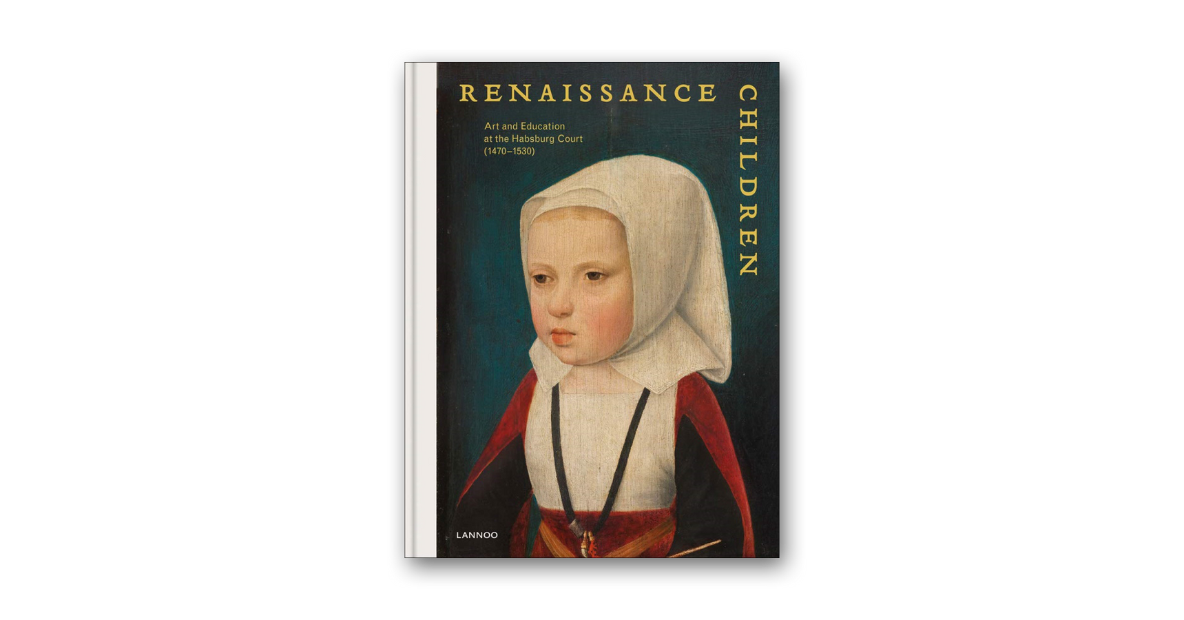 Renaissance Children: Art and education at the Habsburg Court (1470 - 1530)